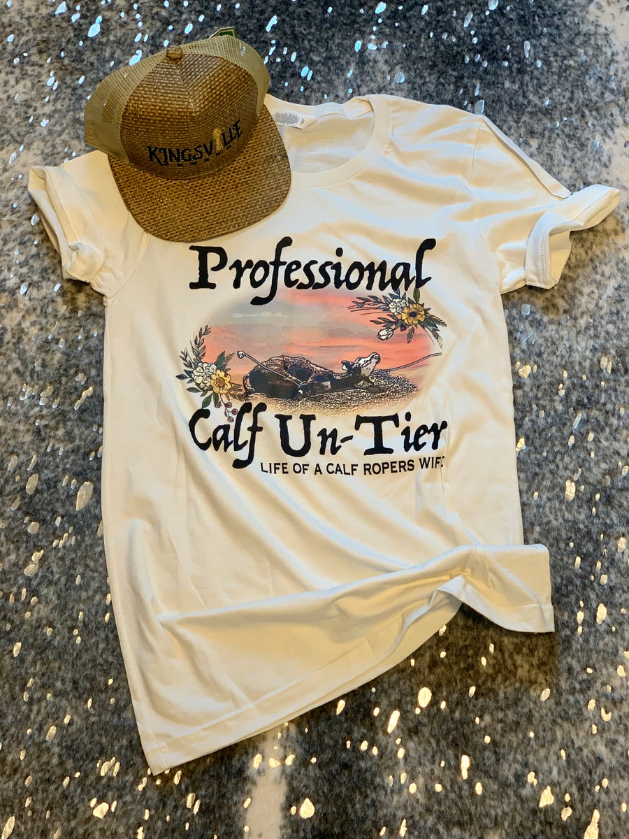 Calf Roper Wife Tee – Kingsville Brand